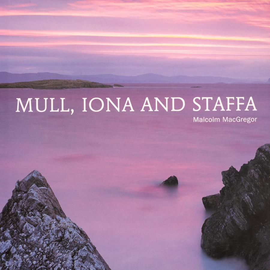 Mull Iona and Staffa - Malcolm MacGregor
